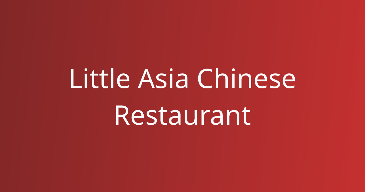 Order Authentic Chinese Online | Little Asia Chinese Restaurant ...